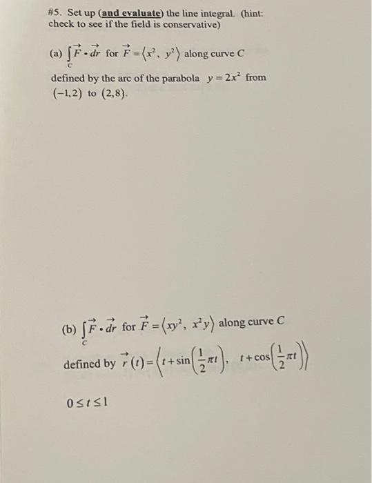Solved \#5. Set up (and evaluate) the line integral. (hint: | Chegg.com