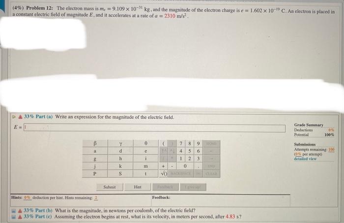 Solved (4\%) Problem 12: The electron mass is me=9.109×10−31 | Chegg.com