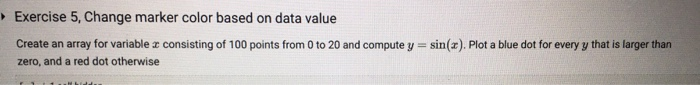 Solved Exercise 5, Change marker color based on data value | Chegg.com