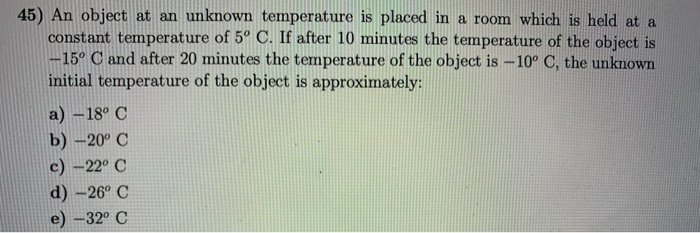 Solved 45) An object at an unknown temperature is placed in | Chegg.com