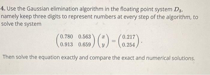 Solved 4. Use the Gaussian elimination algorithm in the | Chegg.com