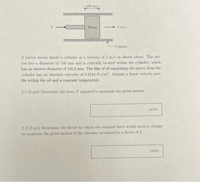 Solved A piston moves inside a cylinder at a velocity of 5 | Chegg.com