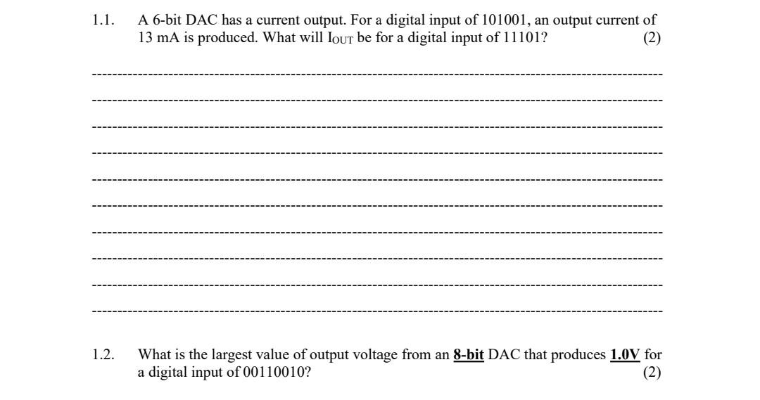 Solved 1.1. A 6-bit DAC has a current output. For a digital | Chegg.com