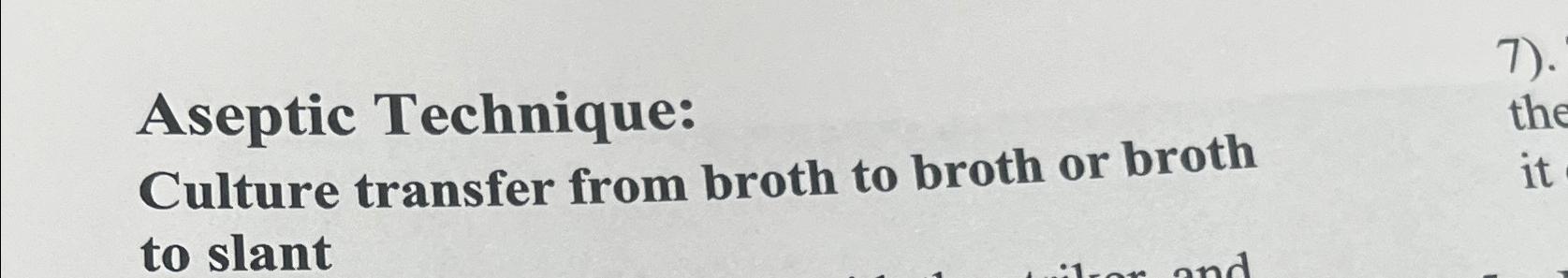 Solved Aseptic Technique:Culture transfer from broth to | Chegg.com