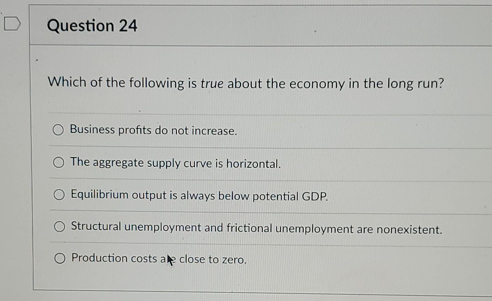 Solved Which of the following is true about the economy in | Chegg.com