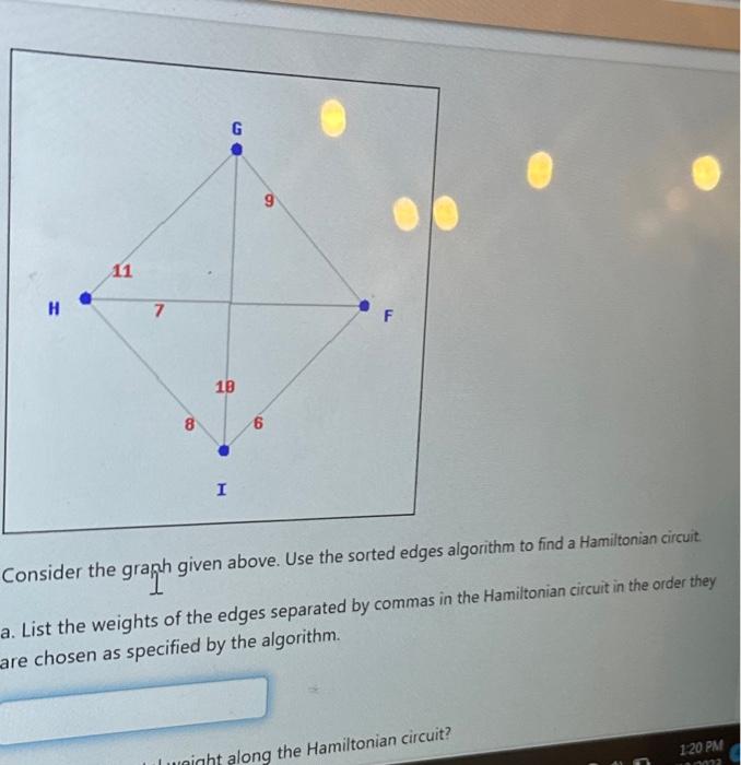 Solved 11 7 8 18 I 6 Consider the graph given above. Use the | Chegg.com