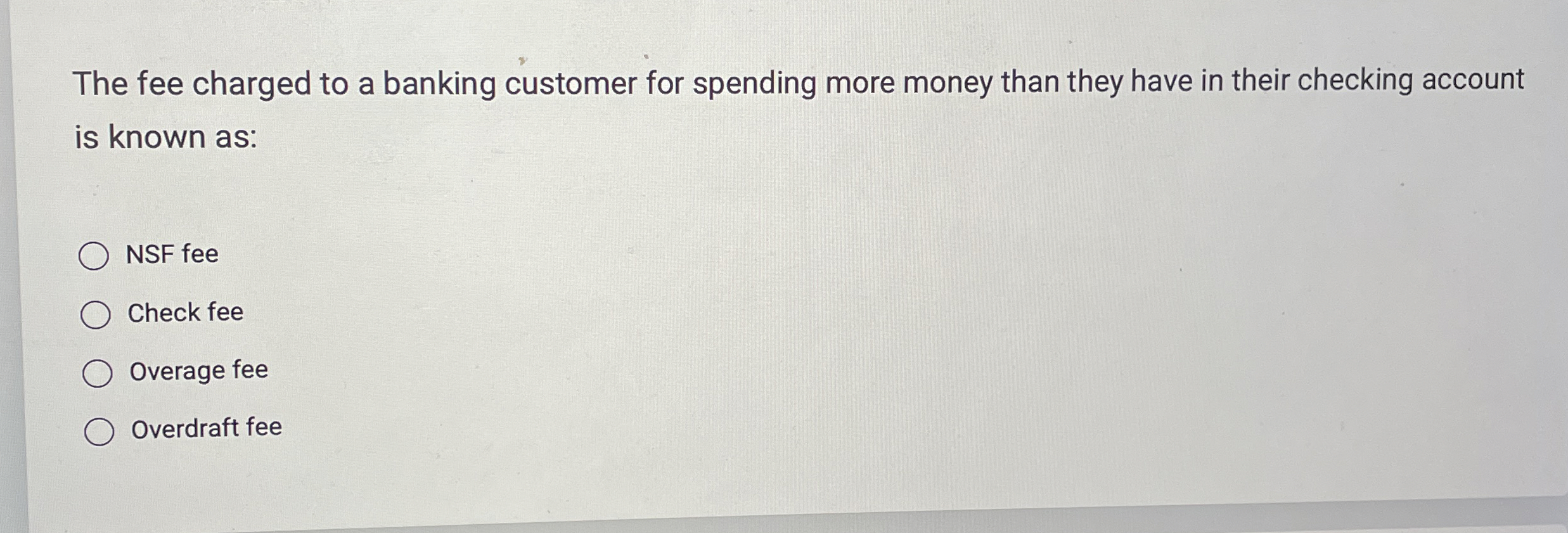 Solved is known as:NSF feeCheck feeOverage feeOverdraft fee | Chegg.com