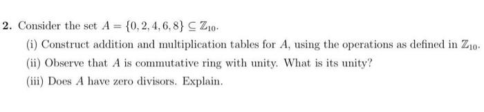 Solved 2. Consider the set A = {0,2,4,6,8} 210 (i) Construct | Chegg.com