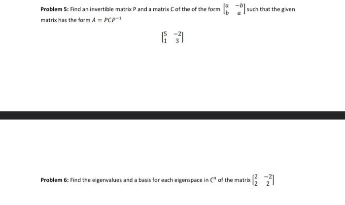 Solved Problem 5: Find an invertible matrix P and a matrix C | Chegg.com