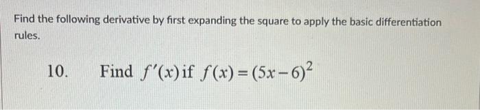 Solved Find the following derivative by first expanding the | Chegg.com
