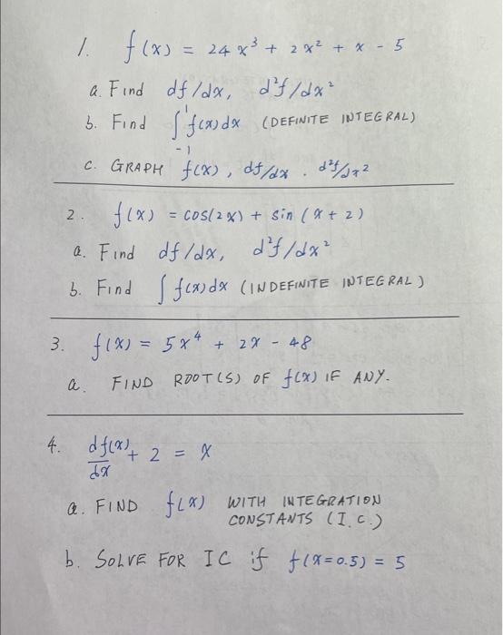Solved 1. f(x)=24x3+2x2+x−5 a. Find df/dx,d2f/dx2 b. FInd | Chegg.com