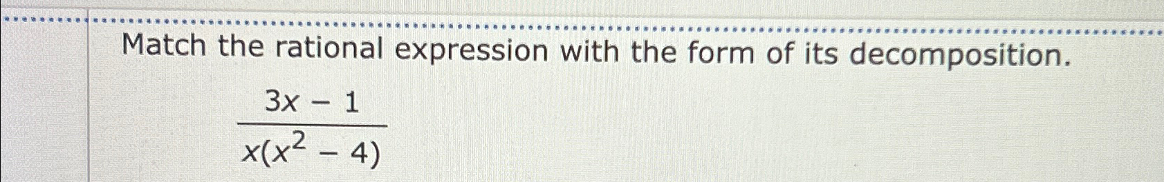Solved Match the rational expression with the form of its | Chegg.com
