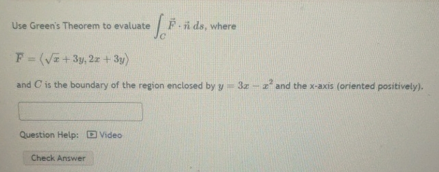 Solved Use Green's Theorem to evaluate ∫C﻿vec(F)*vec(n)ds, | Chegg.com