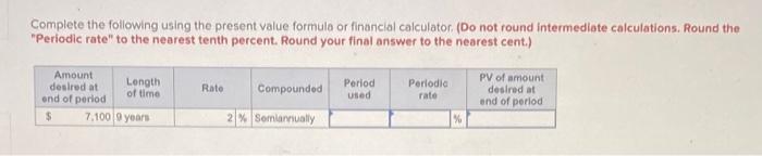 Solved Complete the following using the present value | Chegg.com