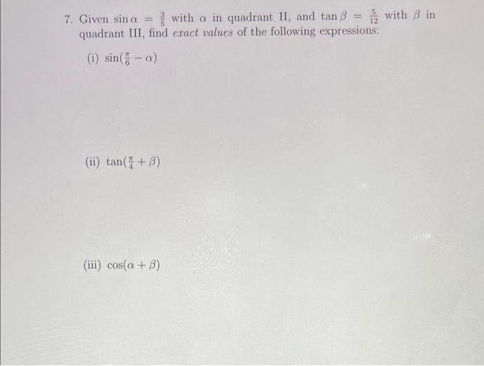 Solved with B in 7. Given sin a = with a in quadrant II, and | Chegg.com