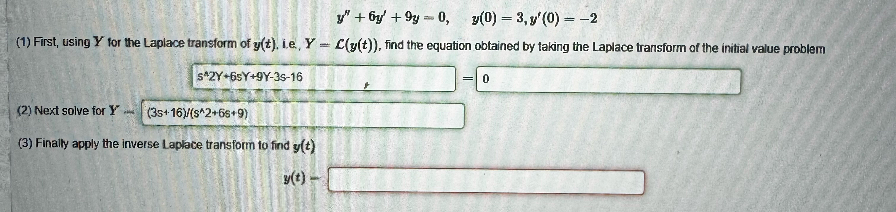 Solved y''+6y'+9y=0,y(0)=3,y'(0)=-2(1) ﻿First, using Y ﻿for | Chegg.com