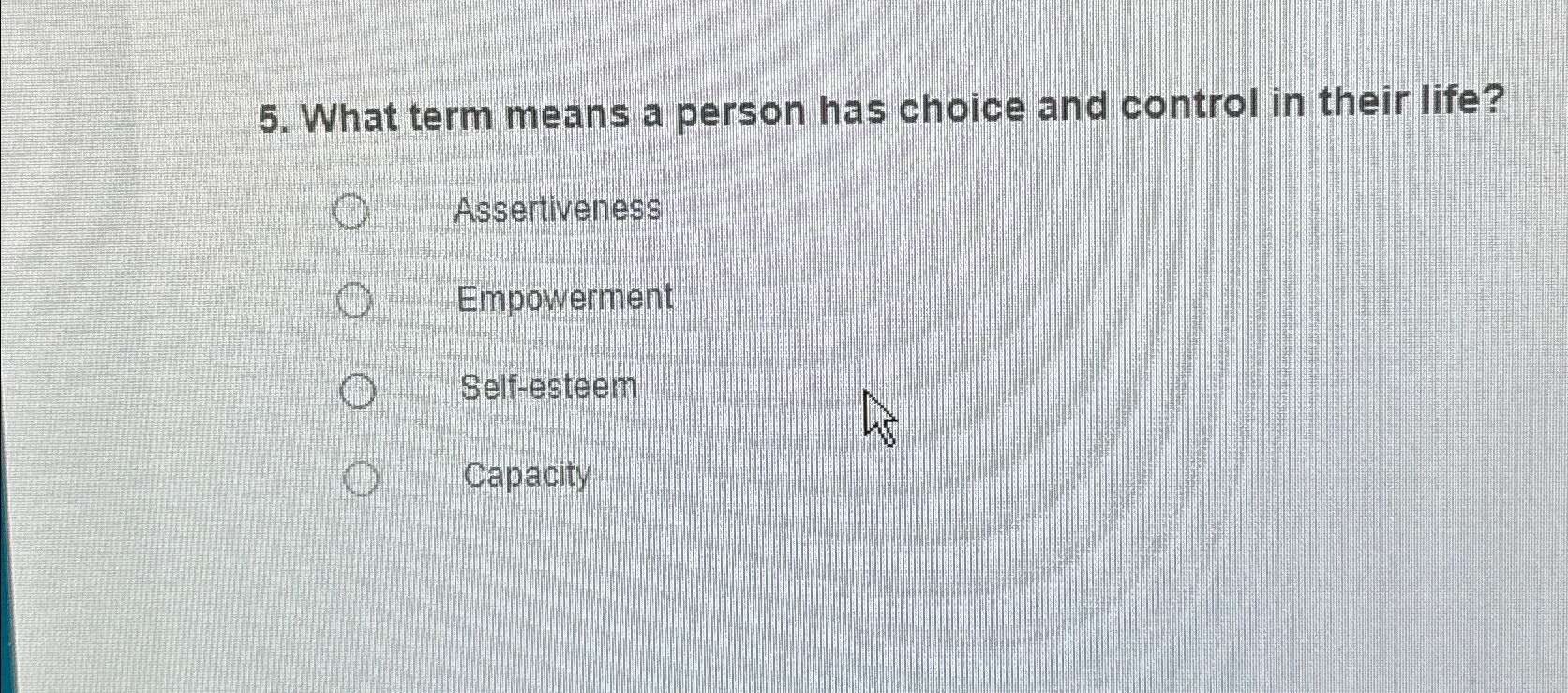 Solved What term means a person has choice and control in | Chegg.com