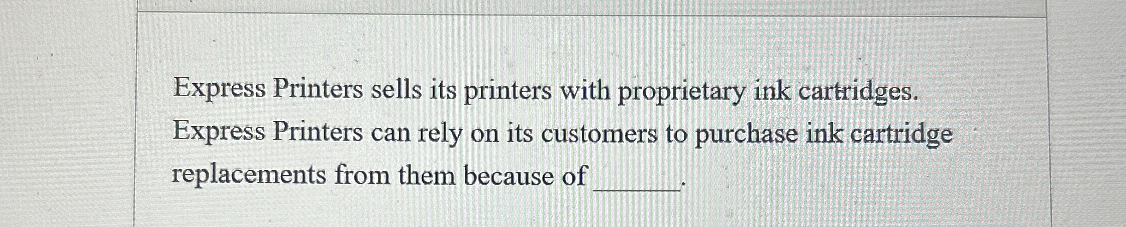 Solved Express Printers sells its printers with proprietary | Chegg.com