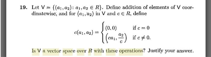 Solved 9. Let V={(a1,a2):a1,a2∈R}. Define addition of | Chegg.com