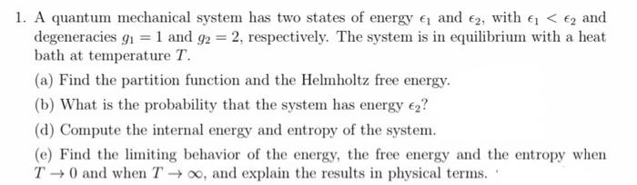Solved 1. A quantum mechanical system has two states of | Chegg.com