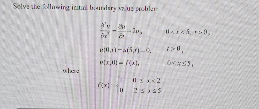 Solved Solve the following initial boundary value problem | Chegg.com
