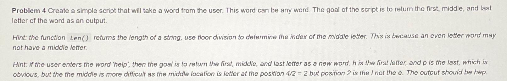 Solved Problem 4 ﻿create A Simple Script That Will Take A