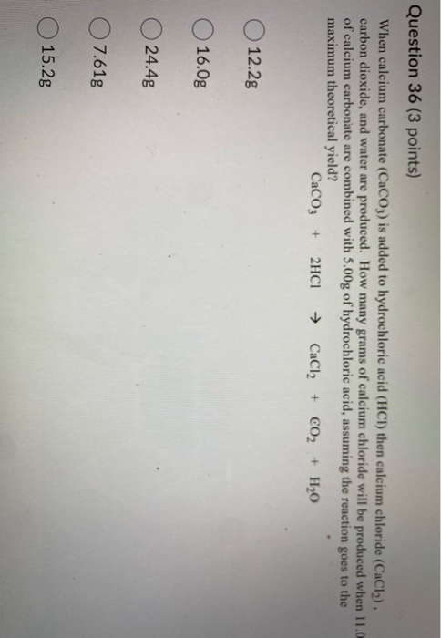 Solved Question 36 (3 points) When calcium carbonate (CaCO3) | Chegg.com