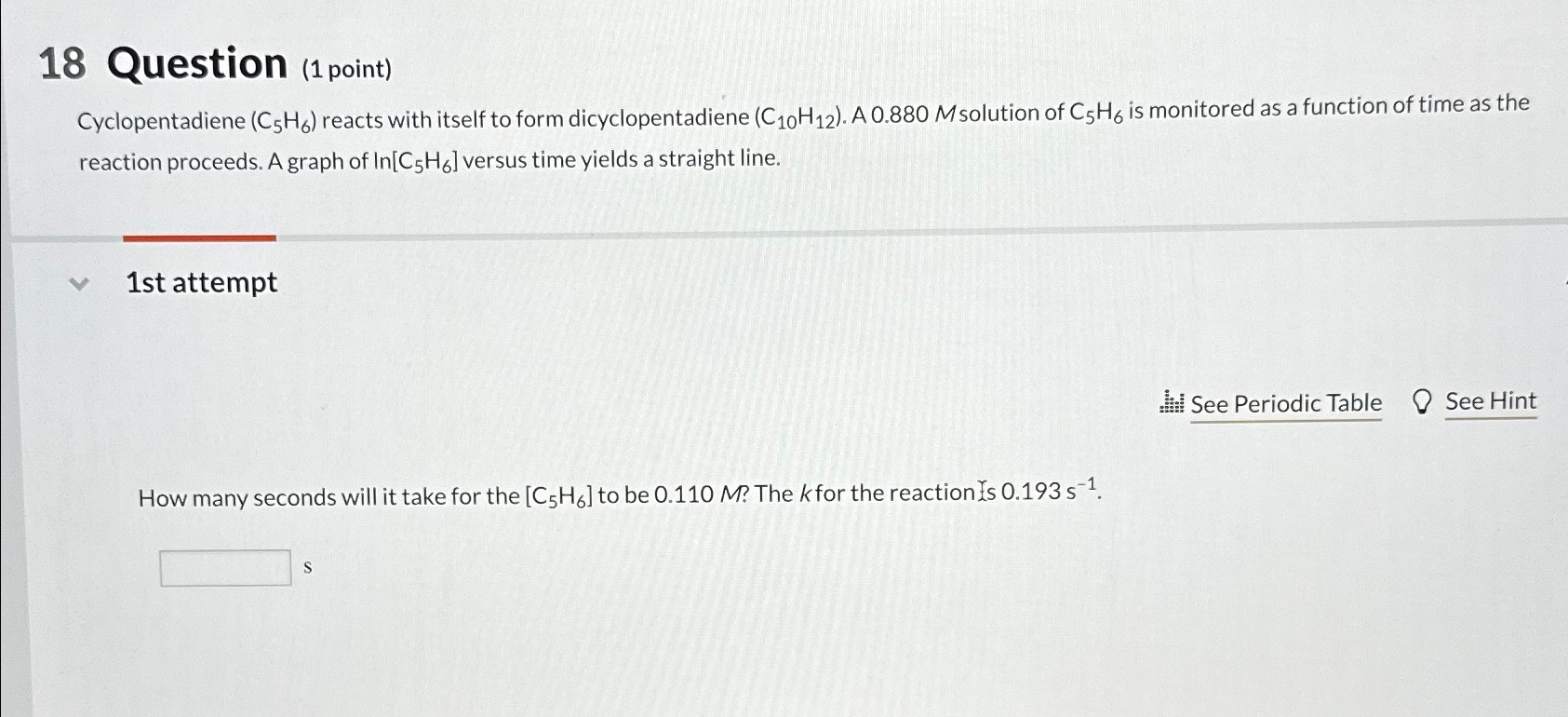 Solved 18 ﻿Question (1 ﻿point)Cyclopentadiene (C5H6) ﻿reacts | Chegg.com