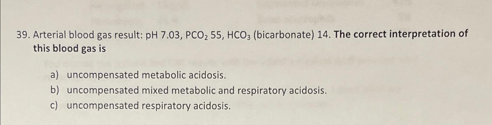 Solved Arterial blood gas result: | Chegg.com