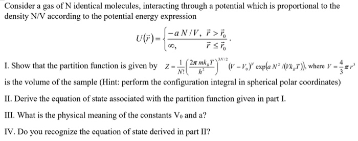 Solved Consider a gas of N identical molecules, interacting | Chegg.com