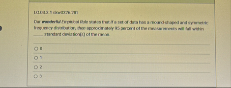 Solved L0.03.3.1 ﻿skw0326.21ftOur wonderful Empirical Rule | Chegg.com