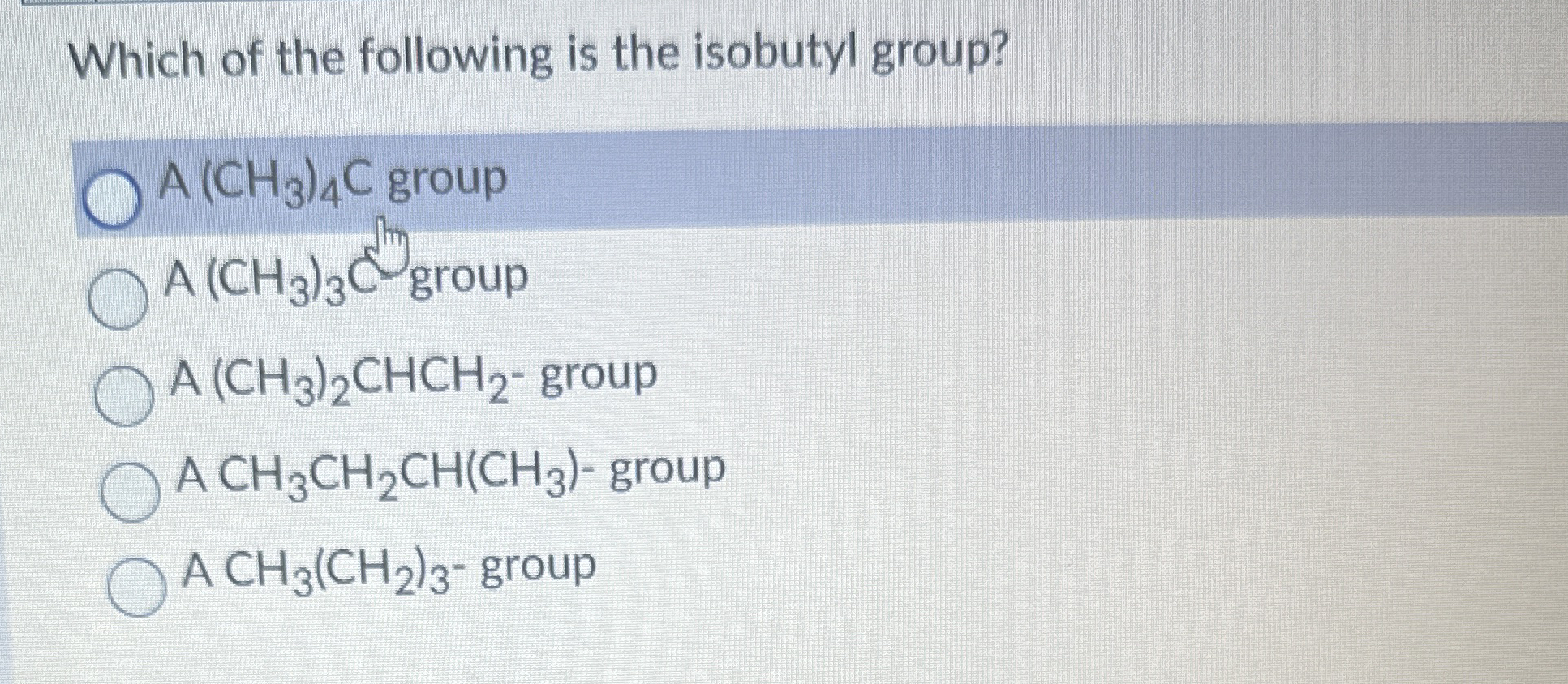 Solved Which of the following is the isobutyl group?A(CH3)4C | Chegg.com