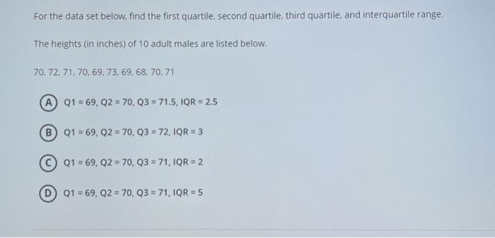 Solved For the data set below, find the first quartile, | Chegg.com