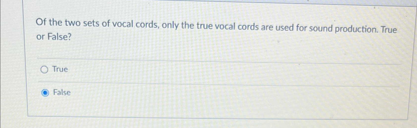 Solved Of the two sets of vocal cords, only the true vocal | Chegg.com