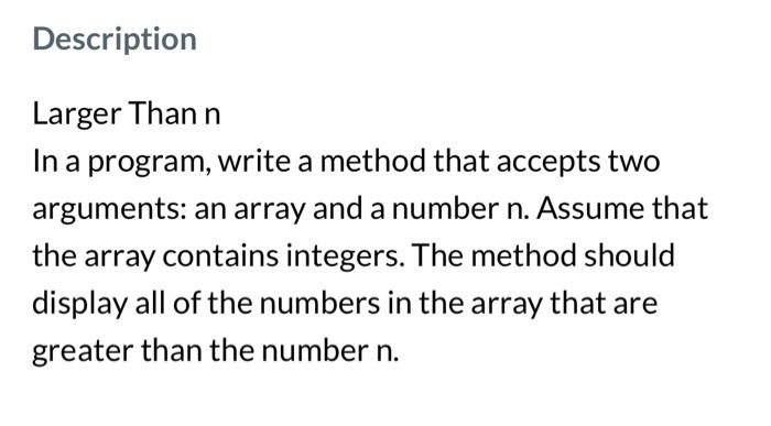 Solved Larger Than n In a program, write a method that | Chegg.com