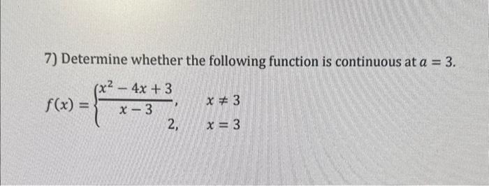 Solved 7) Determine whether the following function is | Chegg.com