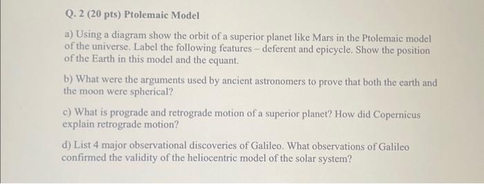 Solved Q. 2 (20 pts) Ptolemaic Model a) Using a diagram show | Chegg.com