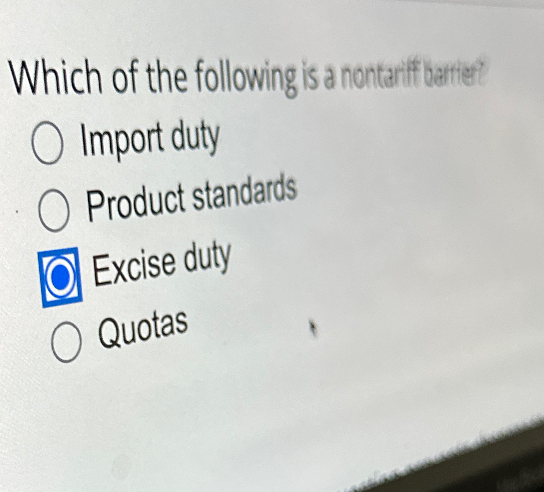 Solved Which of the following is a nontarif bartie? Import | Chegg.com
