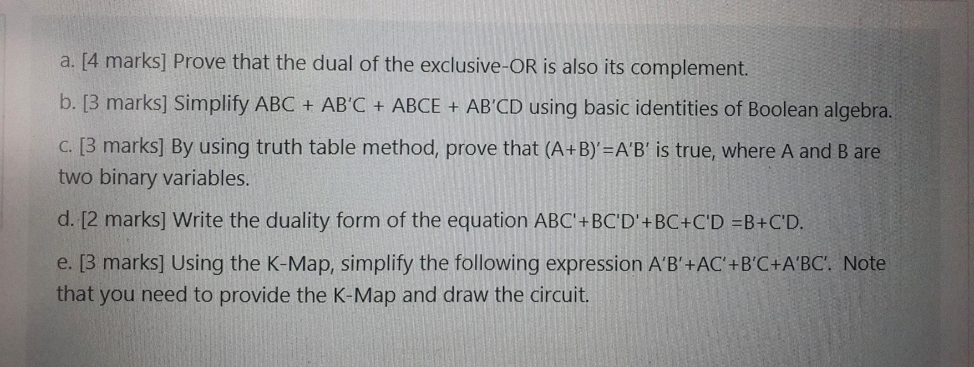 Solved a. [4 marks] Prove that the dual of the exclusive-OR | Chegg.com