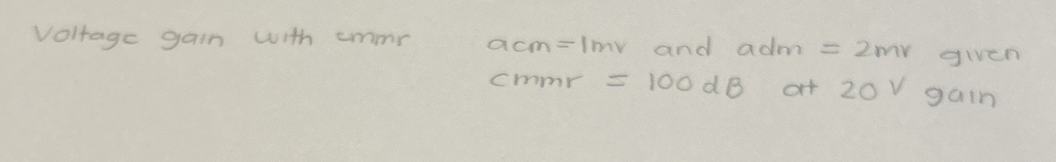 Solved Voltage gain with cmmr acm=1mv ﻿and adm=2mr ﻿given | Chegg.com