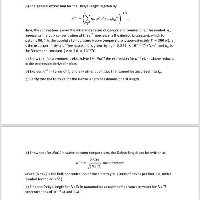 Solved (6) The general expression for the Debye length is | Chegg.com