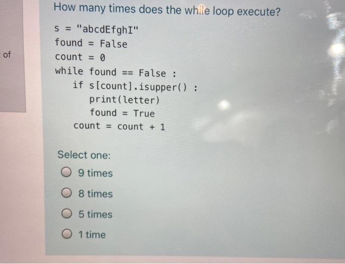 Solved How many times does the while loop execute? of s = | Chegg.com