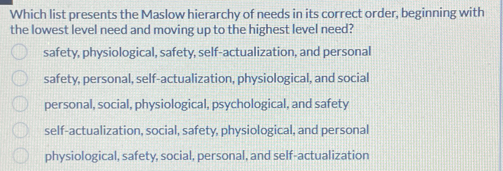 Solved Which list presents the Maslow hierarchy of needs in | Chegg.com