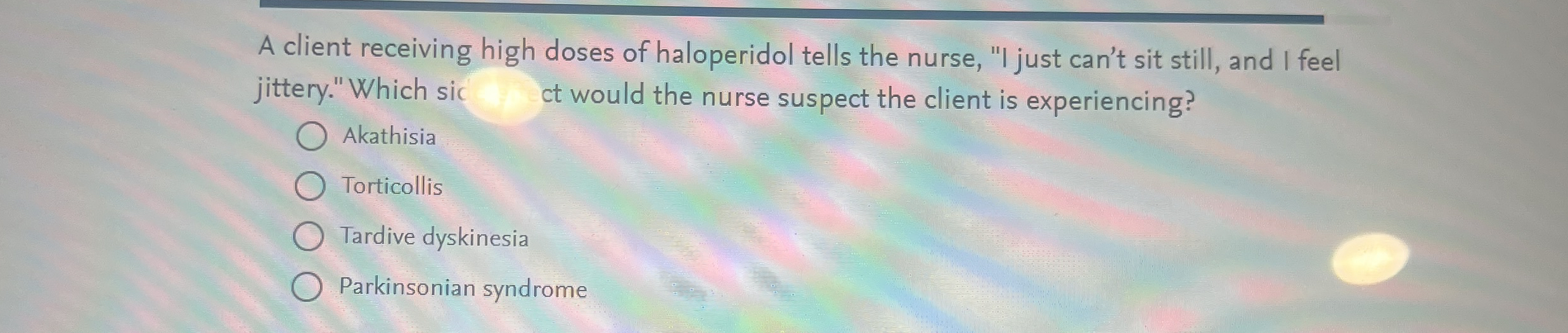 Solved A client receiving high doses of haloperidol tells | Chegg.com