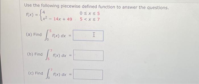 Solved Use the following piecewise defined function to | Chegg.com