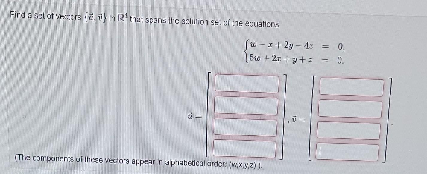 Solved Find a set of vectors {u,v} in R4 that spans the | Chegg.com