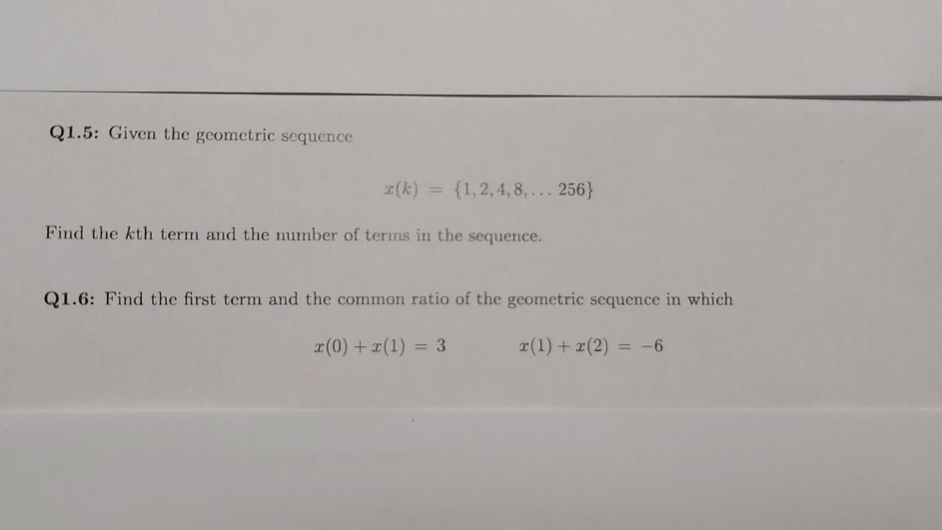 Solved Q1.5: Given the geometric sequence | Chegg.com