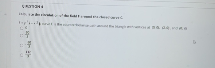 Solved QUESTION 1 Calculate the circulation of the field | Chegg.com