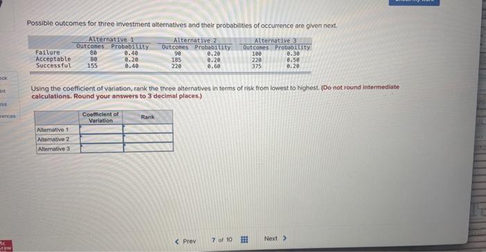 Solved Possible outcomes for three investment alternatives | Chegg.com