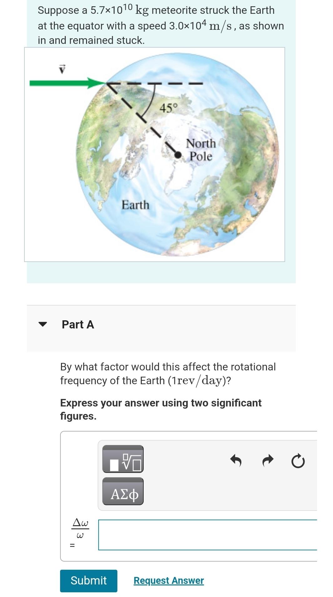 Solved Suppose a 5.7×1010kg ﻿meteorite struck the Earth at | Chegg.com